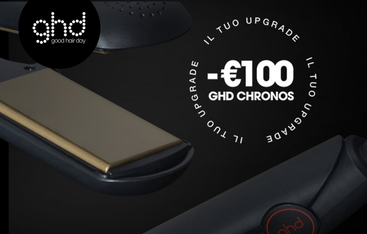 GHD Chronos: €100 di sconto con coupon Upgrade settembre